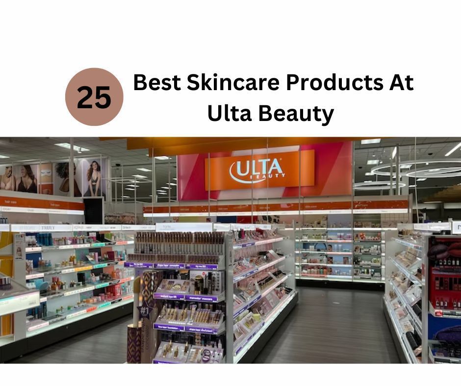25 Best Skincare Products At Ulta Beauty - 2023 | Fabbon