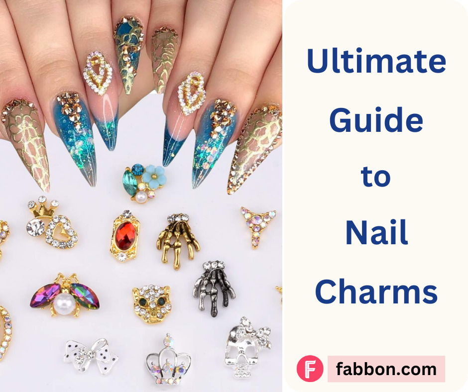 An Ultimate Guide To Nail Charms | Fabbon
